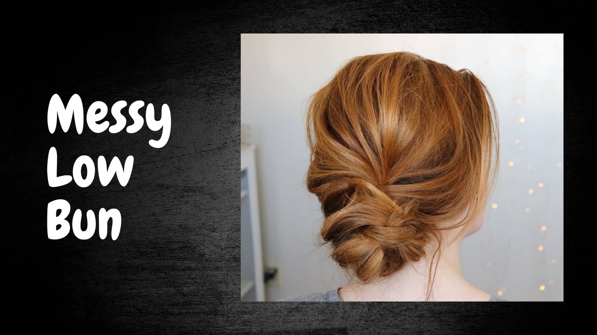 How to Do a Messy Bun with Long Hair? | Top 10 Styles